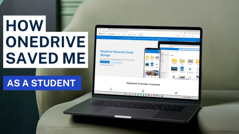 How OneDrive Saved Me As A Student And Why You Should Use It!